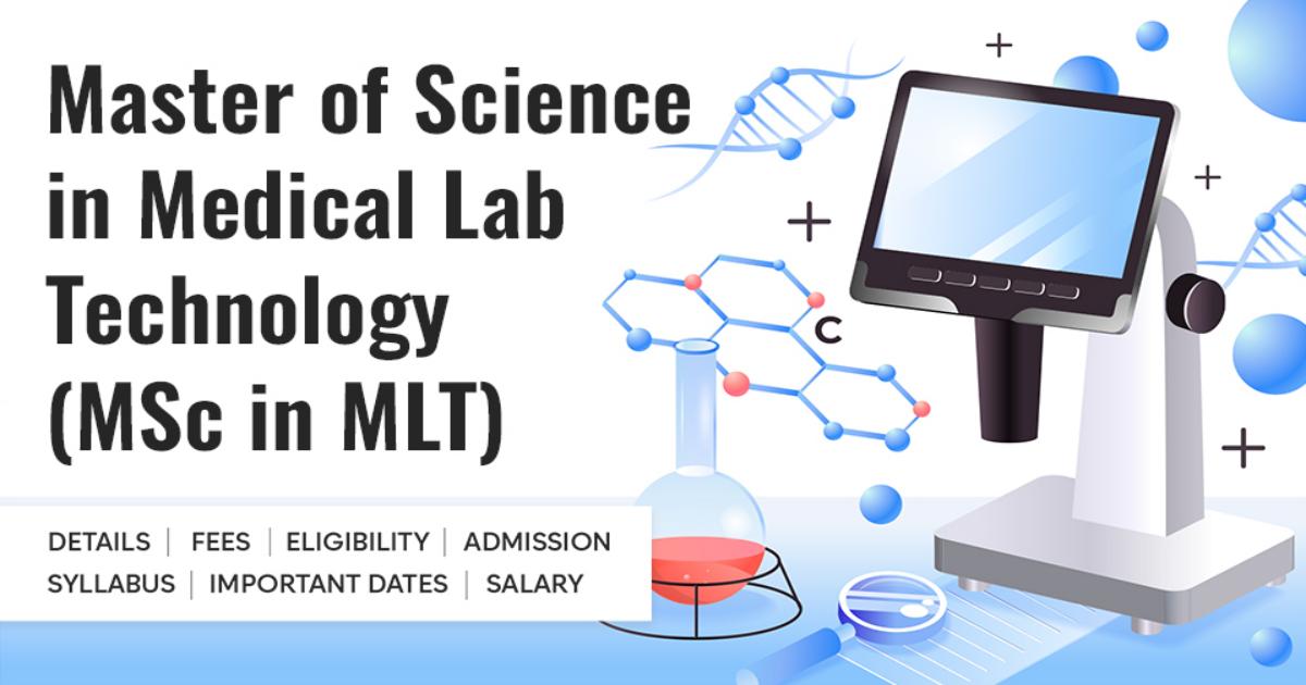 Master of Science in Medical Lab Technology (MSc in MLT) Detail, Exams ...