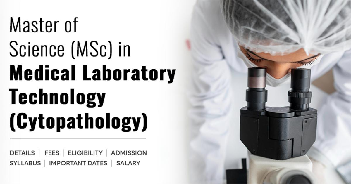 Master of Science (MSc) in Medical Laboratory Technology (Cytopathology ...