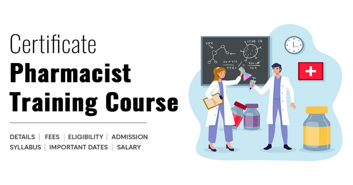 Certificate Pharmacist Training Course Detail, Exams, Admission ...