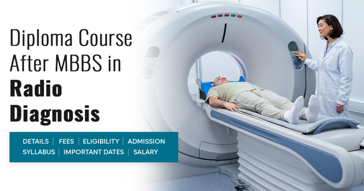 Diploma Course After MBBS In Radio Diagnosis Detail Exams Admission diploma-course-after-mbbs-in-radio-diagnosis-detail-exams-admission