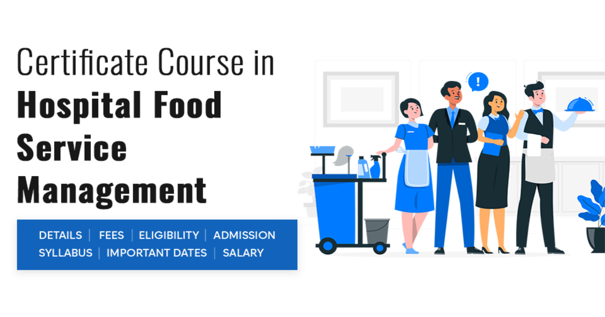 Certificate Course in Hospital Food Service Management Detail, Exams ...