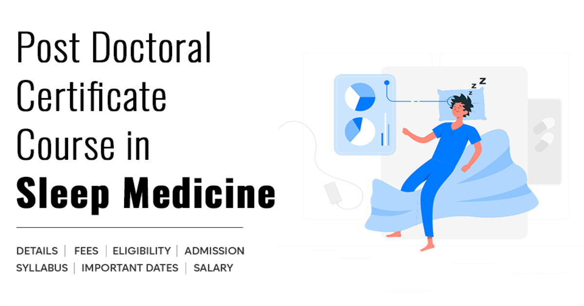 Post Doctoral Certificate Course in Sleep Medicine Detail, Exams, Admission, Syllabus, Fees ...