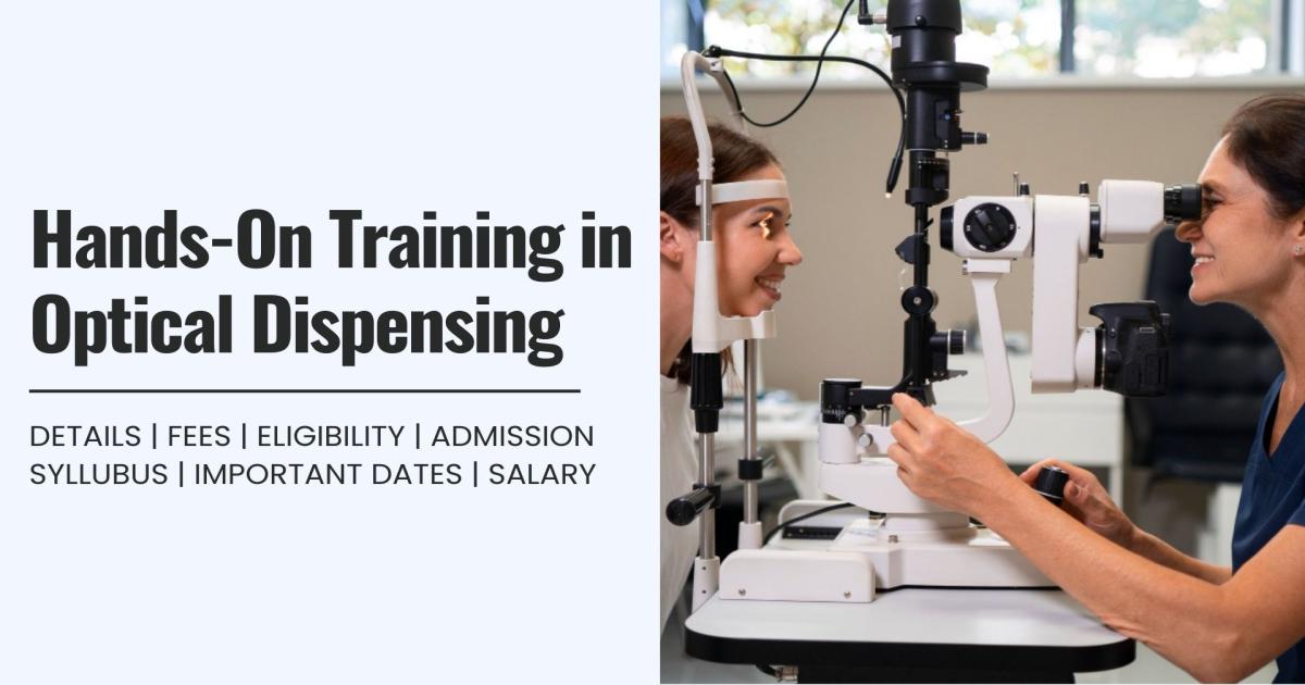 Hands-On Training in Optical Dispensing Detail, Exams, Admission ...