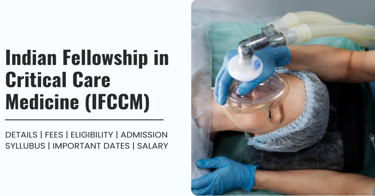 Indian Fellowship in Critical Care Medicine (IFCCM) Detail, Exams, Admission, Syllabus, Fees ...