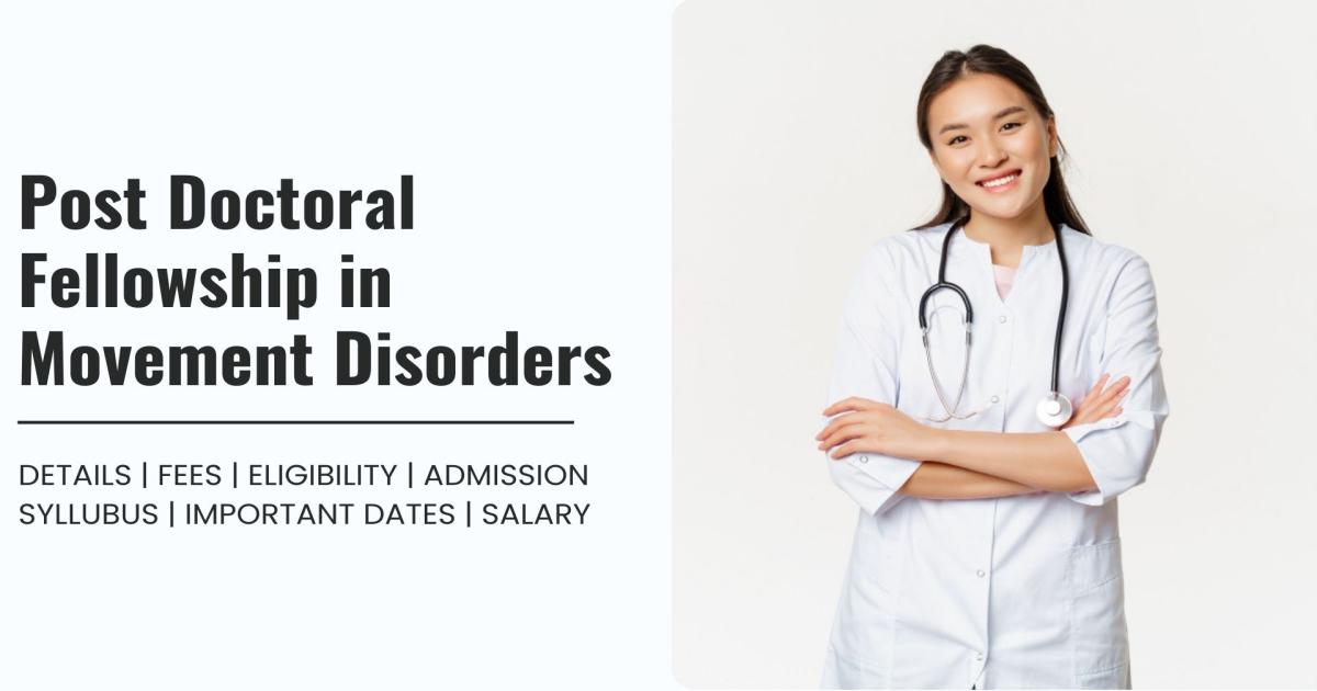 Post Doctoral Fellowship in Movement Disorders Detail, Exams, Admission, Syllabus, Fees ...