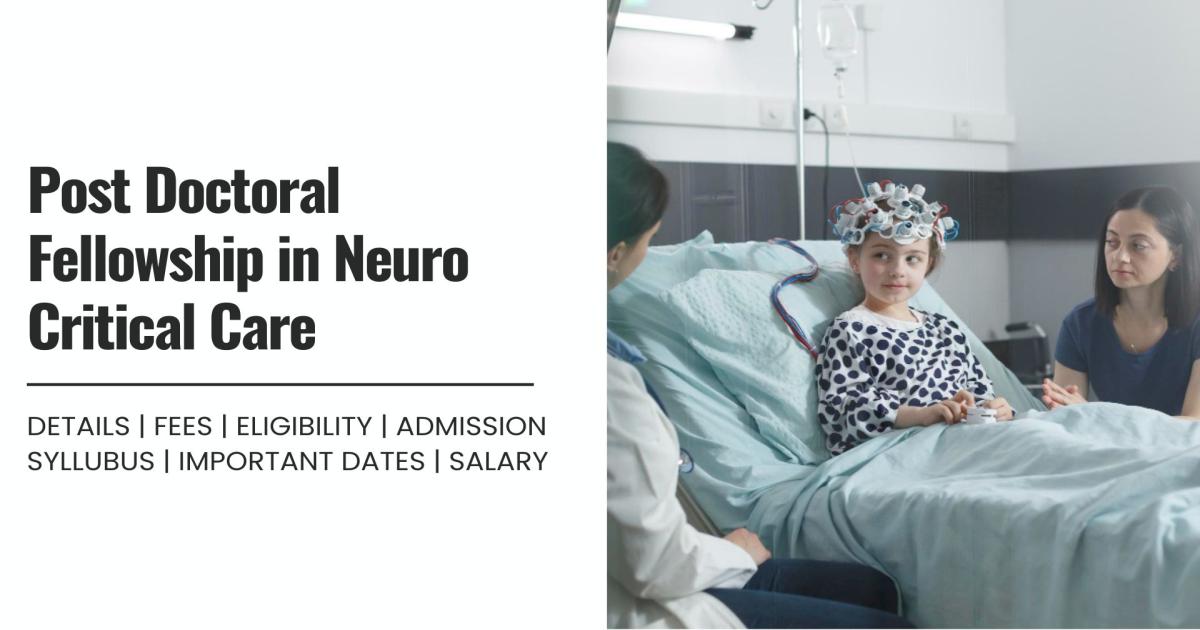 Post Doctoral Fellowship in Neuro Critical Care Detail, Exams, Admission, Syllabus, Fees ...