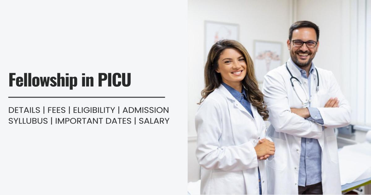 Fellowship in PICU Detail, Exams, Admission, Syllabus, Fees, Available colleges