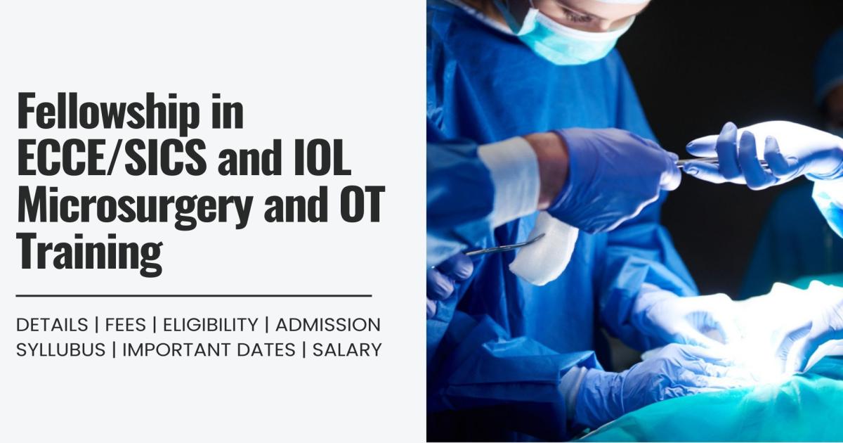 Fellowship in ECCE/SICS and IOL Microsurgery and OT Training Detail ...