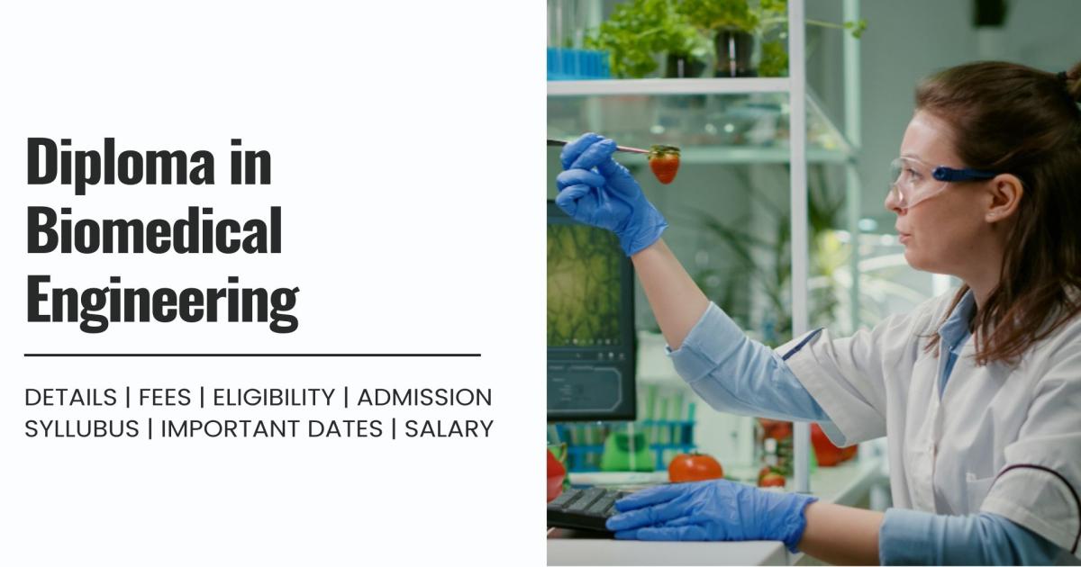 Diploma in Biomedical Engineering Detail, Exams, Admission, Syllabus ...