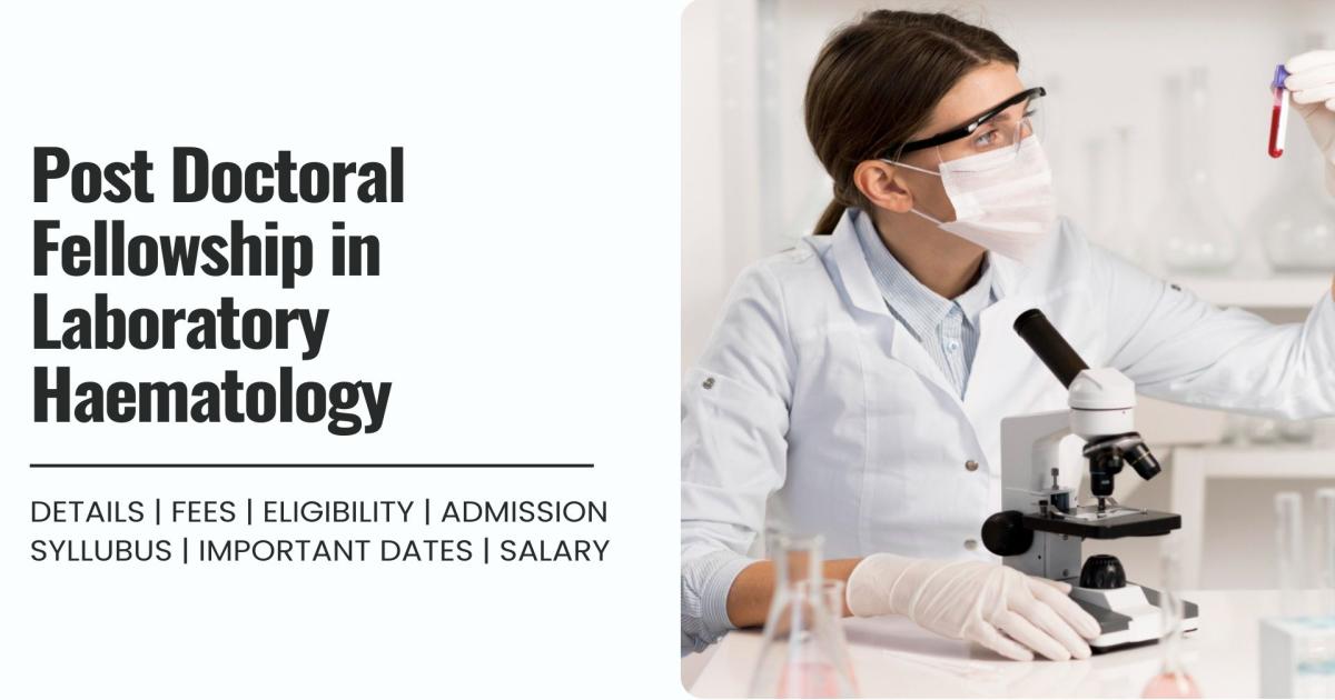 Post Doctoral Fellowship in Laboratory Haematology Detail, Exams ...