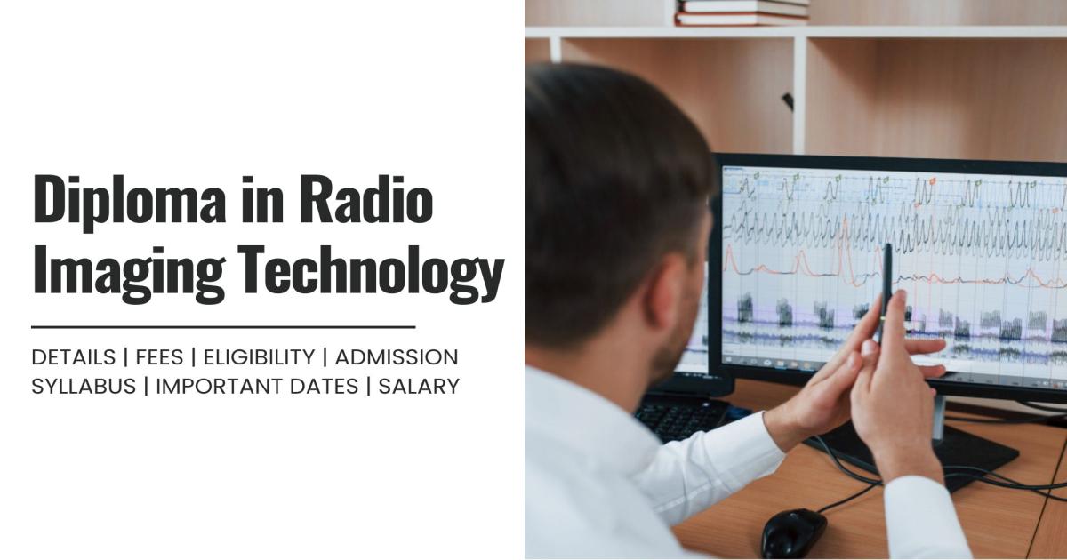 Diploma in Radio Imaging Technology Detail, Exams, Admission, Syllabus ...