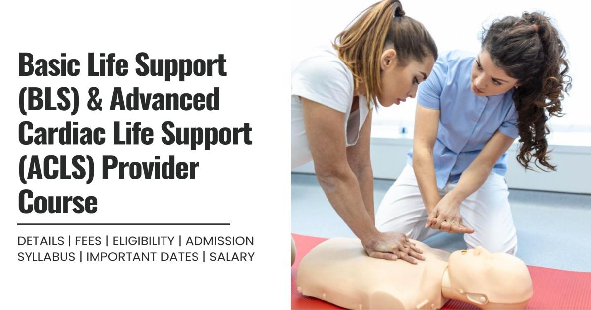 Basic Life Support (BLS) & Advanced Cardiac Life Support (ACLS ...