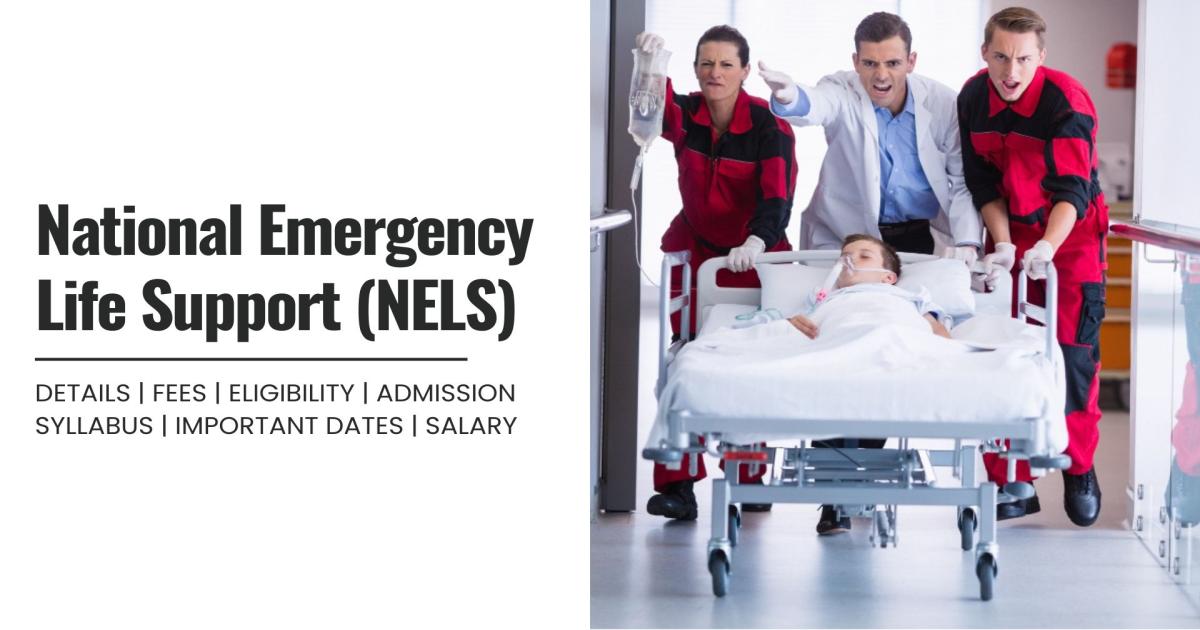National Emergency Life Support (NELS) Detail, Exams, Admission ...