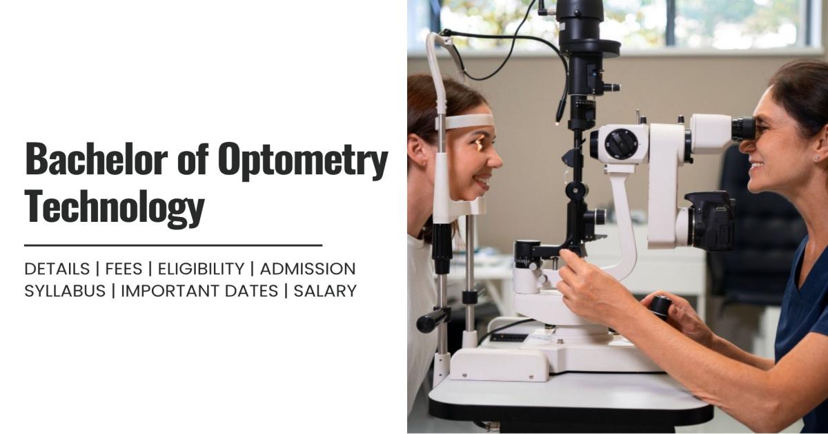 Bachelor of Optometry Technology Detail, Exams, Admission, Syllabus ...