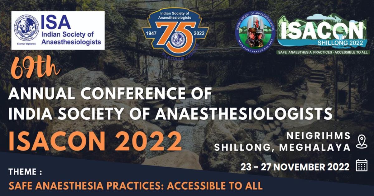 69th Annual Conference of Indian Society of Anaesthesiologists-ISACON 2022
