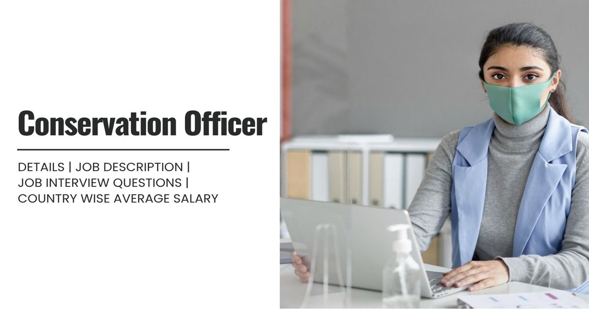 Conservation Officer Definition,Roles,Job Details, Skills,Qualification ...