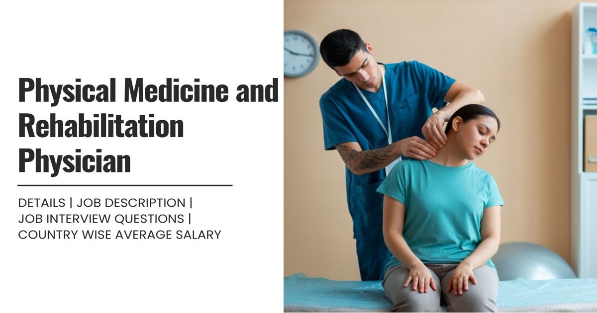 Physical Medicine and Rehabilitation Physician Definition,Roles,Job ...