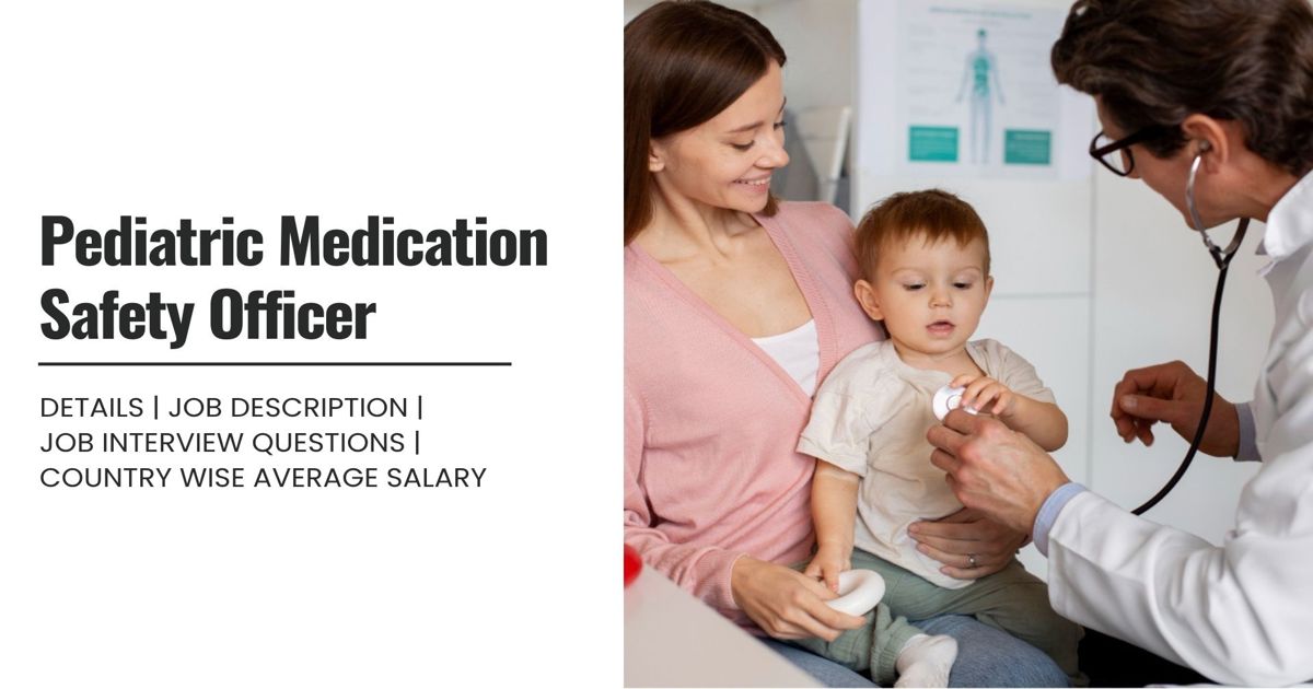 Pediatric Medication Safety Officer Definition,Roles,Job Details ...