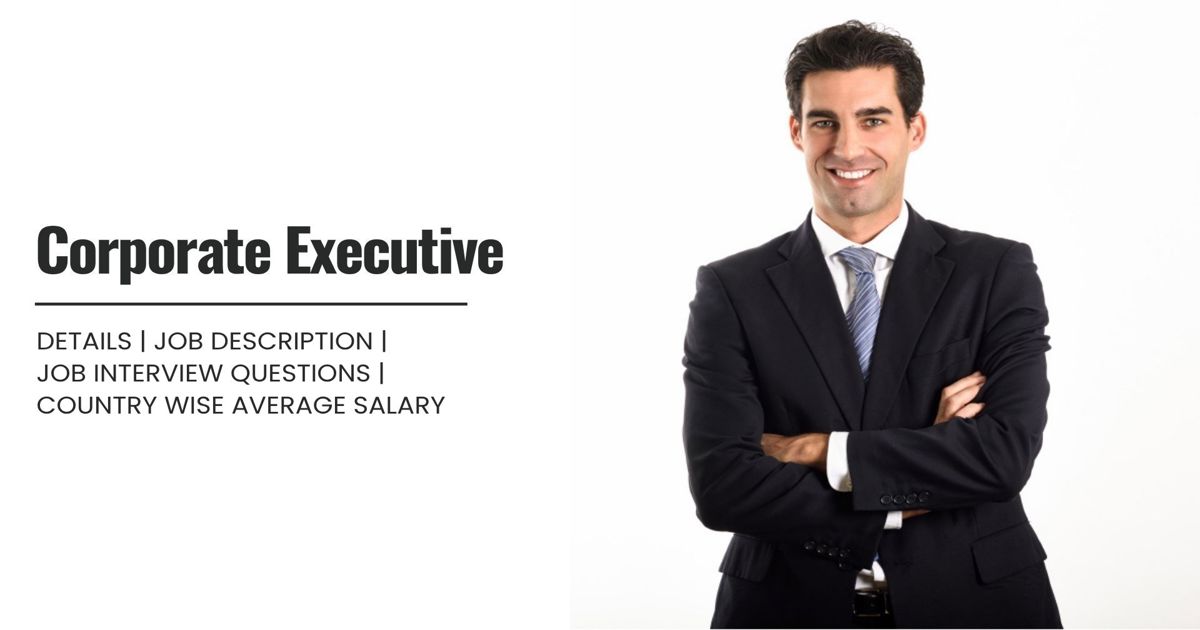 Corporate Executive Definition,Roles,Job Details, Skills,Qualification ...
