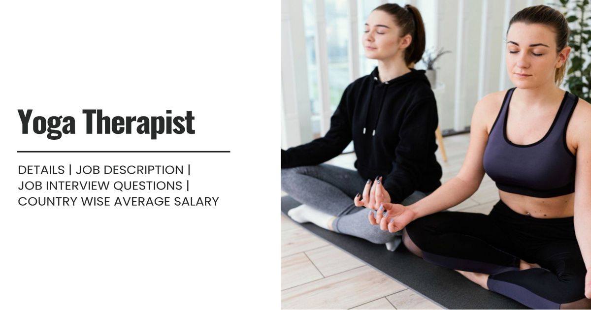 Yoga Therapist Definition,Roles,Job Details, Skills,Qualification ...