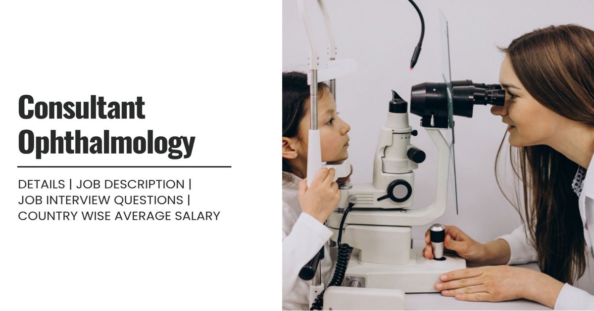 Consultant Ophthalmology Definition,Roles,Job Details, Skills ...