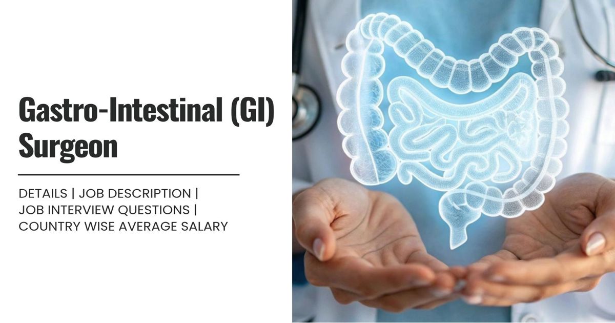 Gastro-Intestinal (GI) Surgeon Definition,Roles,Job Details, Skills ...