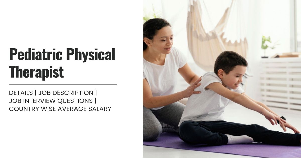 Pediatric Physical Therapist Definition,Roles,Job Details, Skills ...