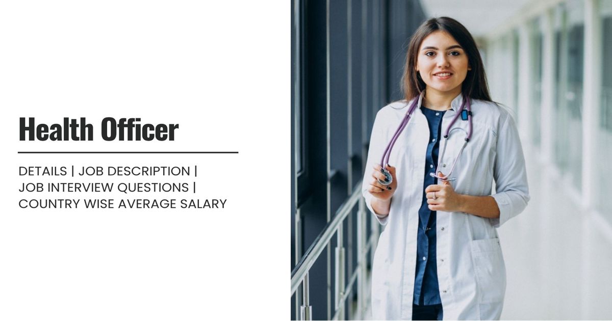 Health Officer Definition,Roles,Job Details, Skills,Qualification ...