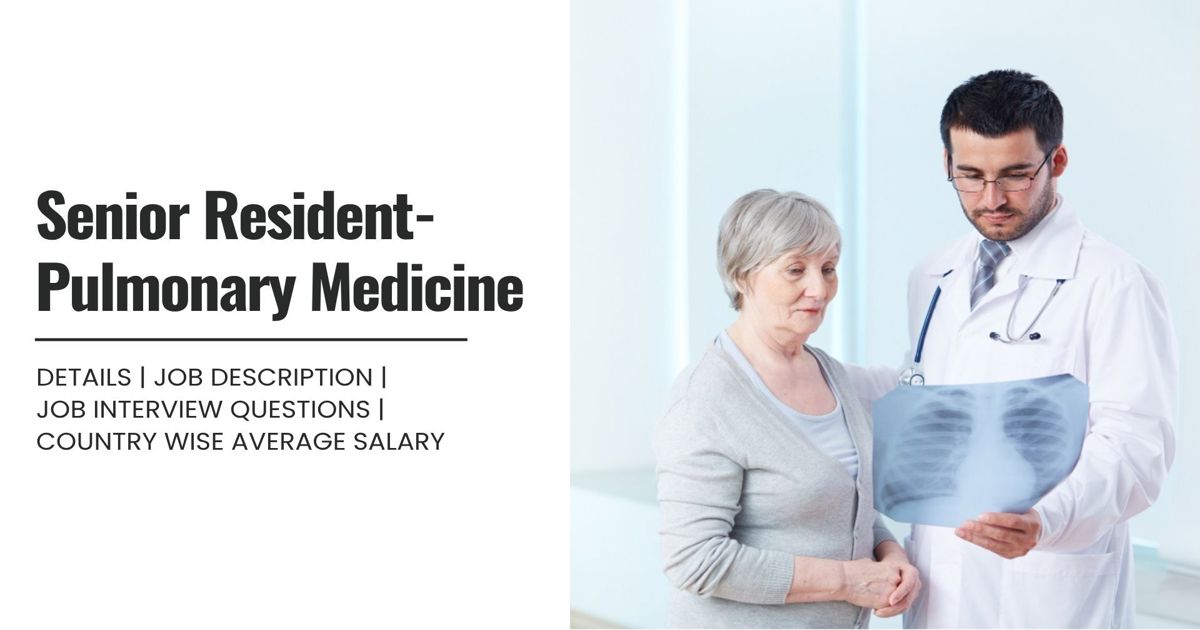 Senior Resident-Pulmonary Medicine Definition,Roles,Job Details, Skills ...