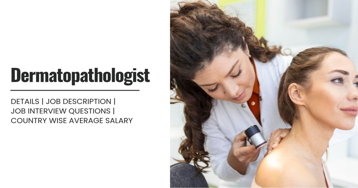 Dermatopathologist Definition,Roles,Job Details, Skills,Qualification ...