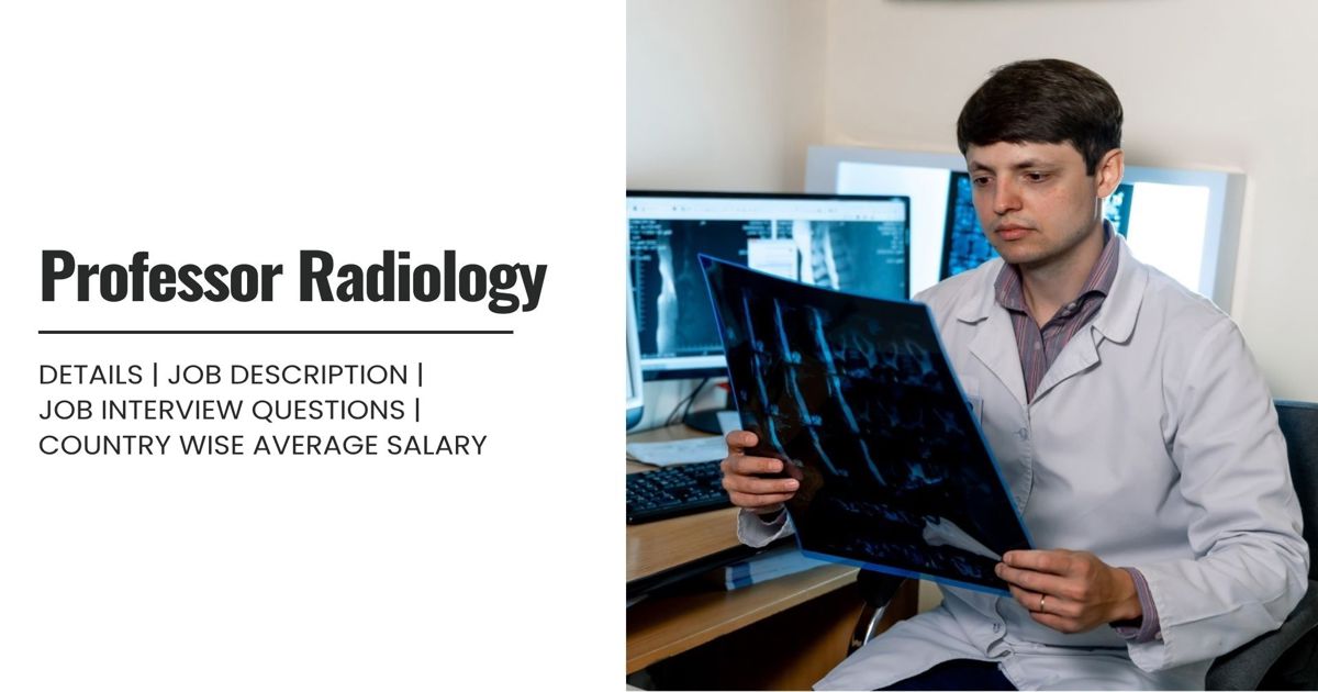 Professor Radiology Definition,Roles,Job Details, Skills,Qualification ...