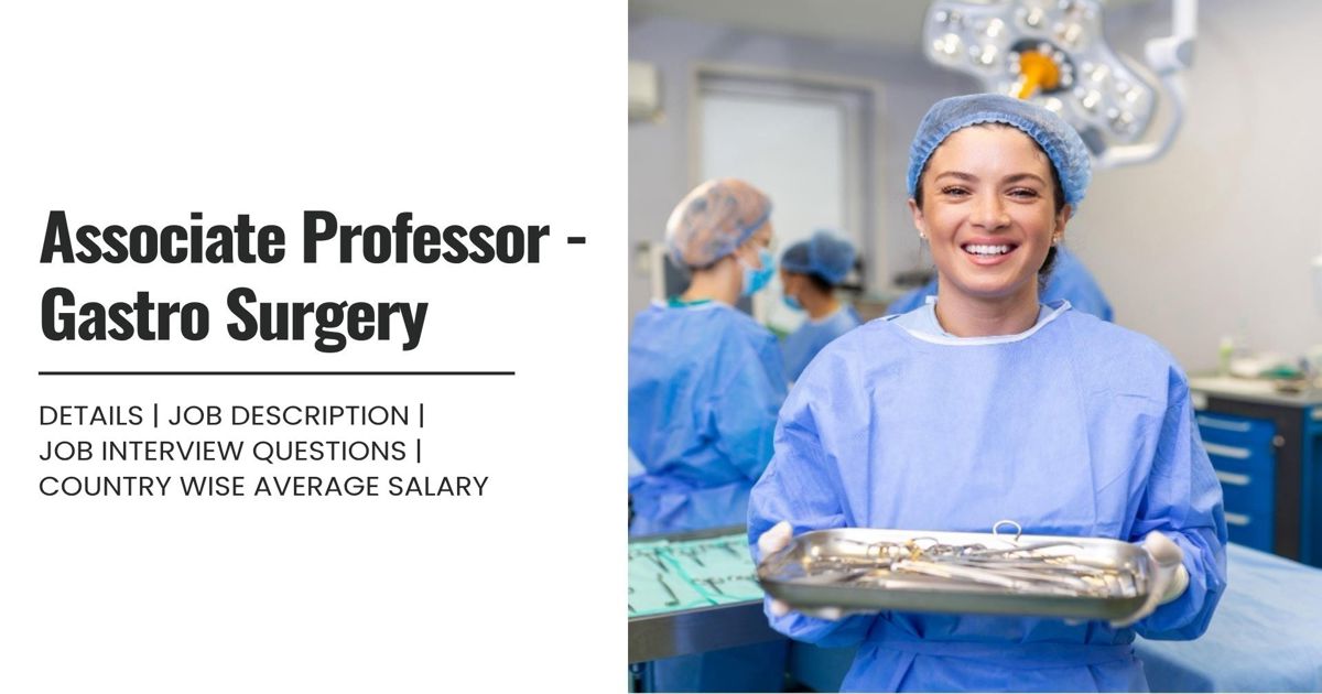 Associate Professor - Gastro Surgery Definition,Roles,Job Details ...
