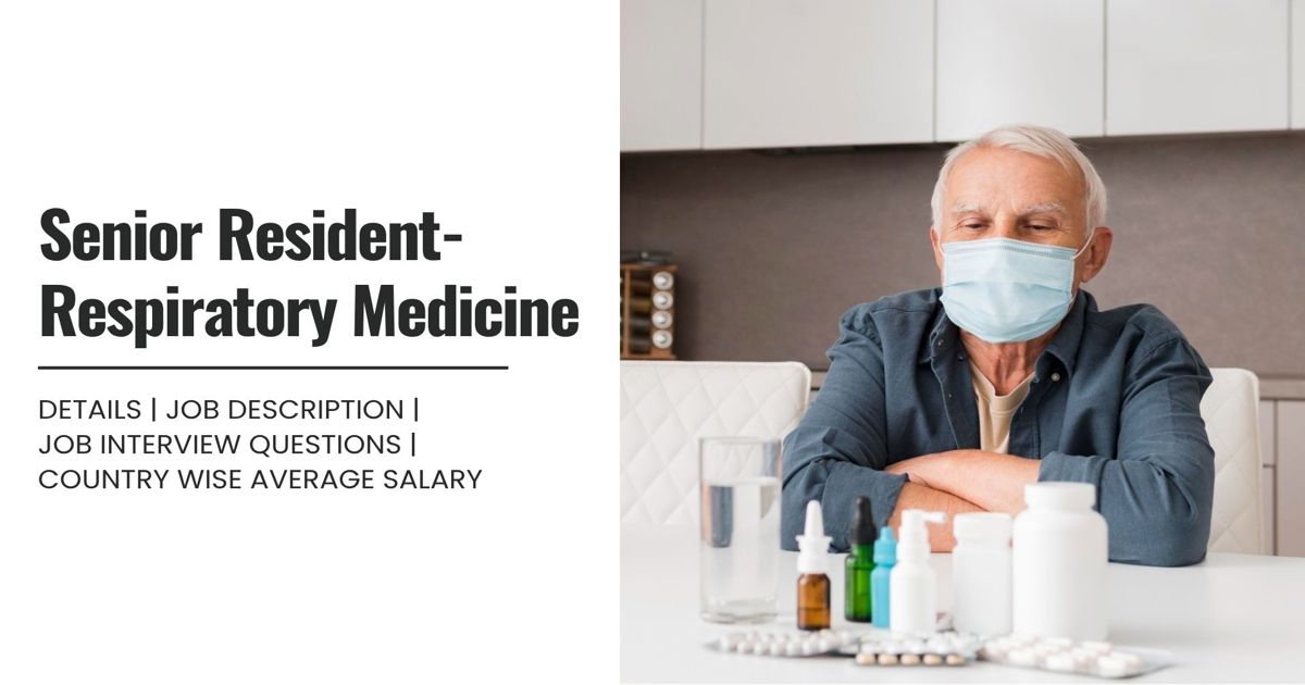 Senior Resident-Respiratory Medicine Definition,Roles,Job Details ...