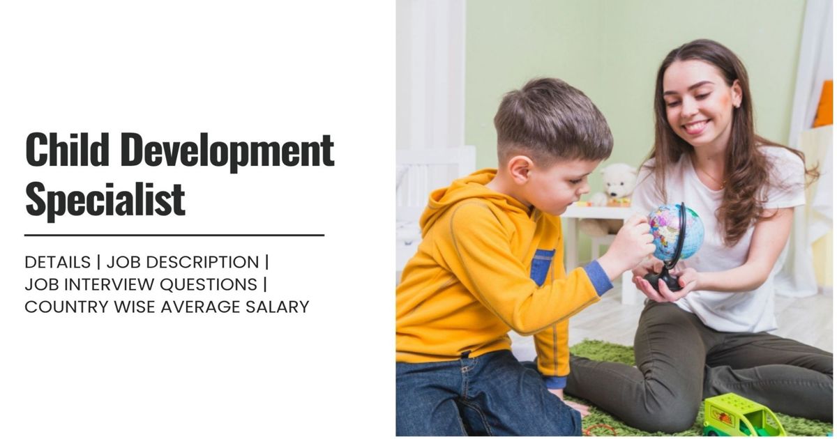 Child Development Specialist Definition,Roles,Job Details, Skills ...