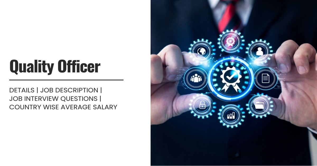 Quality Officer Definition,Roles,Job Details, Skills,Qualification ...
