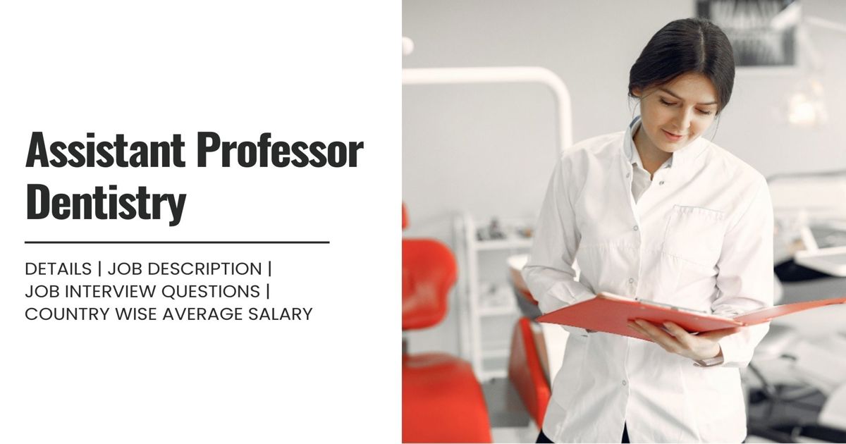 Assistant Professor Dentistry Definition,Roles,Job Details, Skills ...