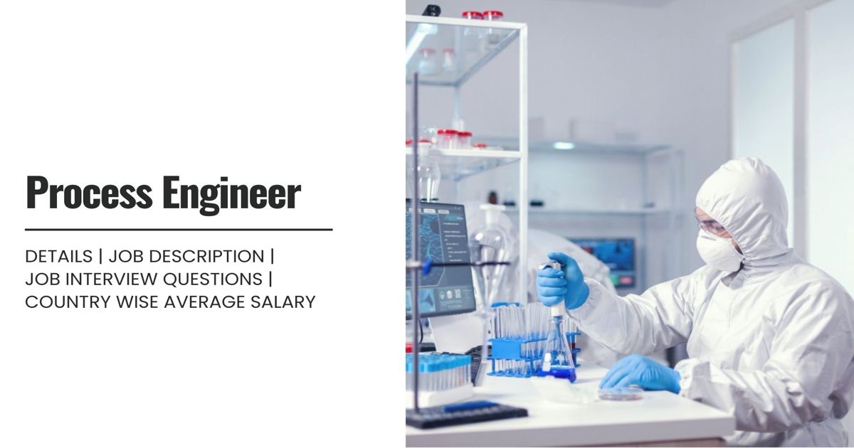 Process Engineer Definition,Roles,Job Details, Skills,Qualification ...