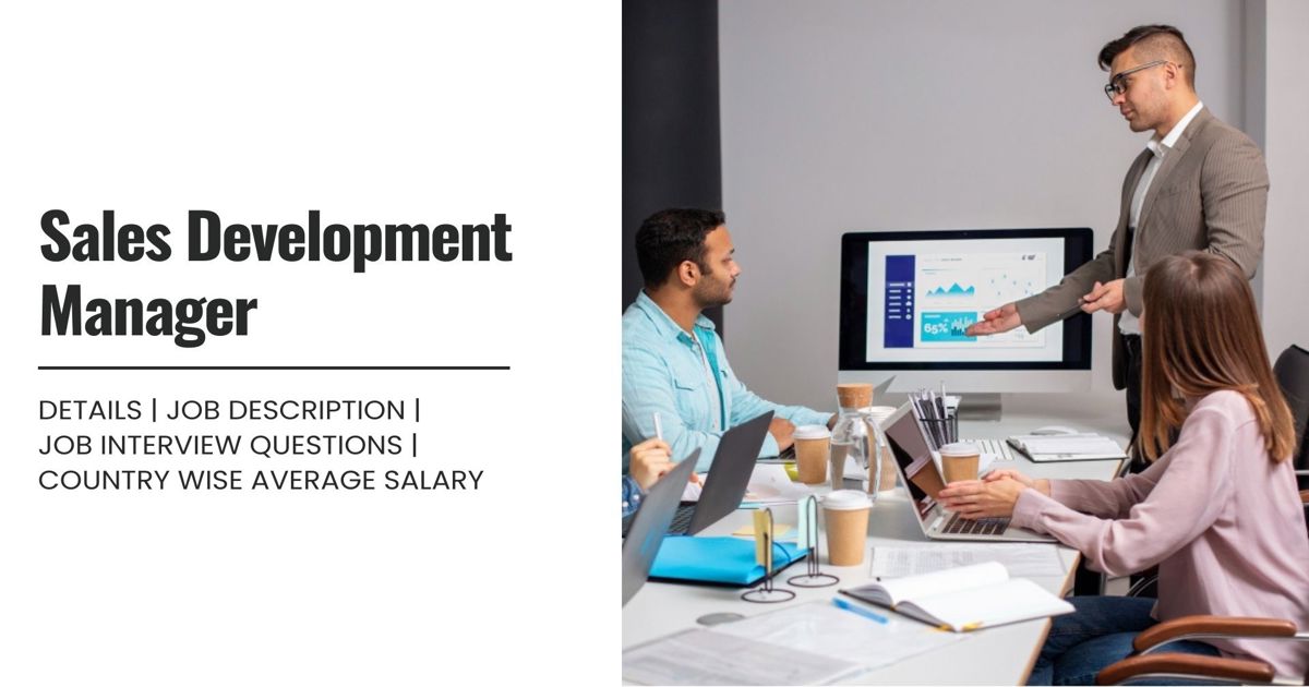 Sales Development Manager Definition,Roles,Job Details, Skills ...
