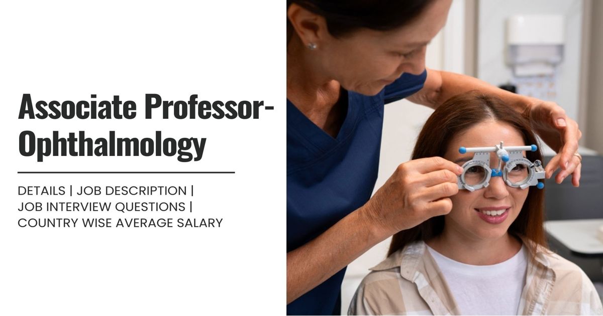 Associate Professor-Ophthalmology Definition,Roles,Job Details, Skills ...
