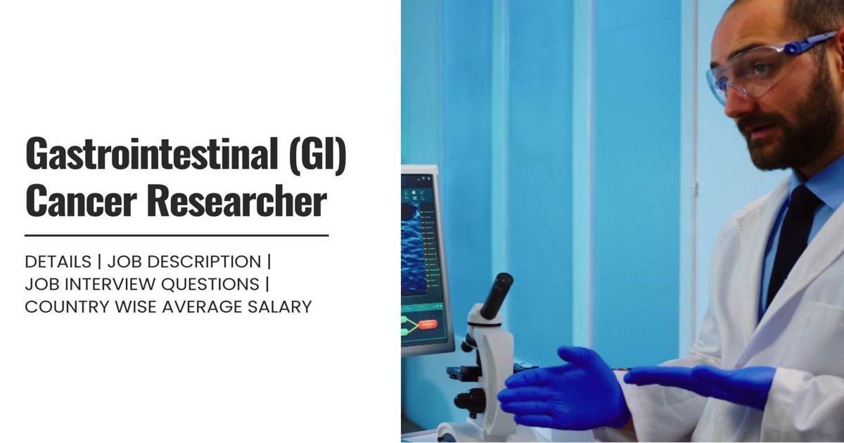 Gastrointestinal (GI) Cancer Researcher Definition,Roles,Job Details ...