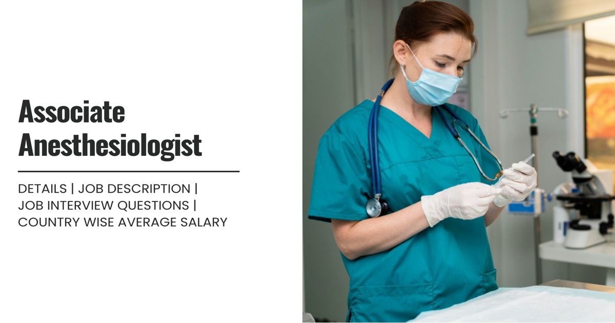 Associate Anesthesiologist Definition,Roles,Job Details, Skills ...