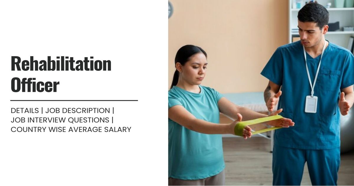 Rehabilitation Officer Definition,Roles,Job Details, Skills ...