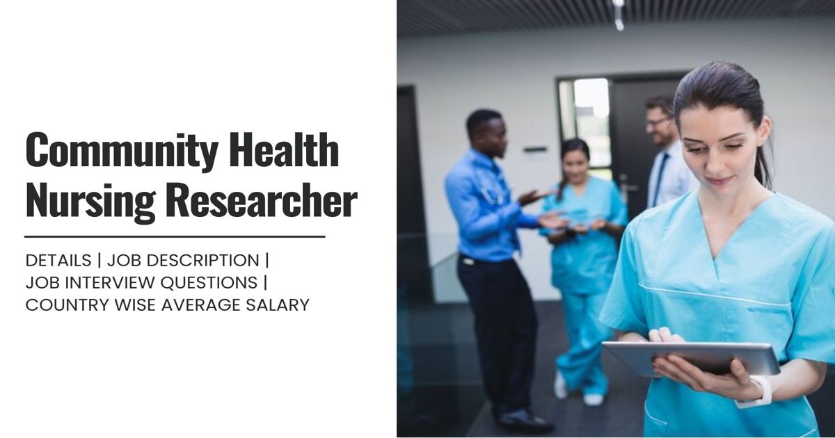 Community Health Nursing Researcher Definition,Roles,Job Details ...